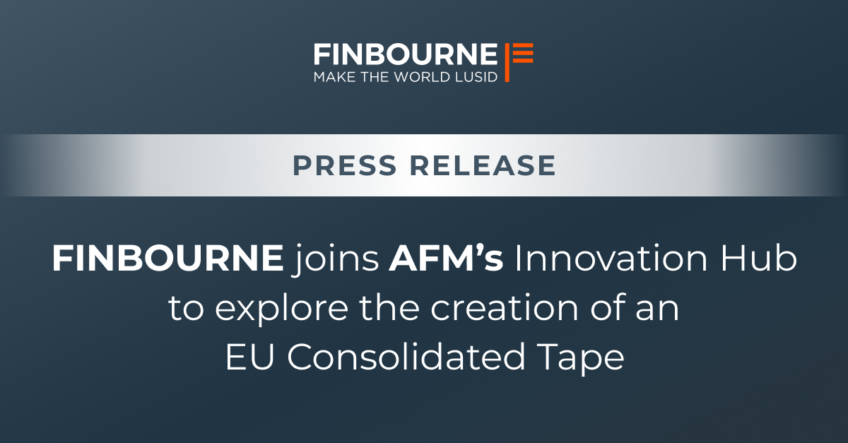 FINBOURNE joins AFM’s Innovation Hub to explore the creation of an EU Consolidated Tape - IA Engine