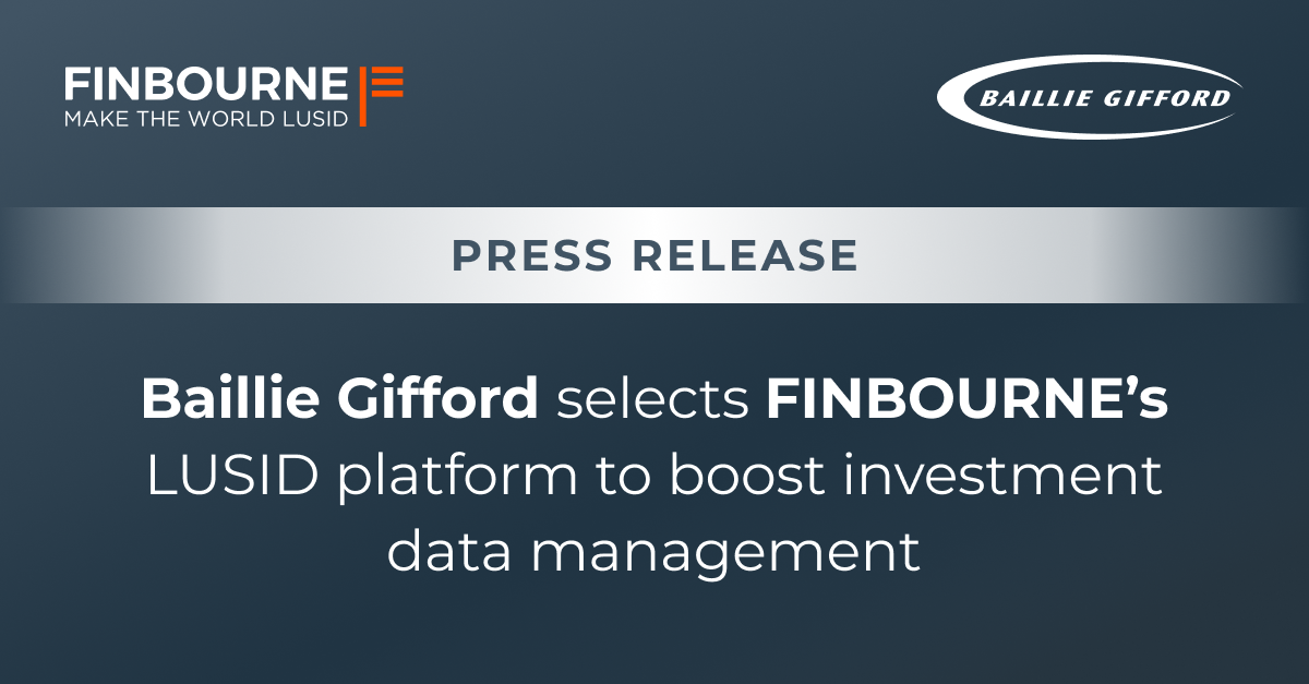 Baillie Gifford selects FINBOURNE’s LUSID platform to boost investment ...
