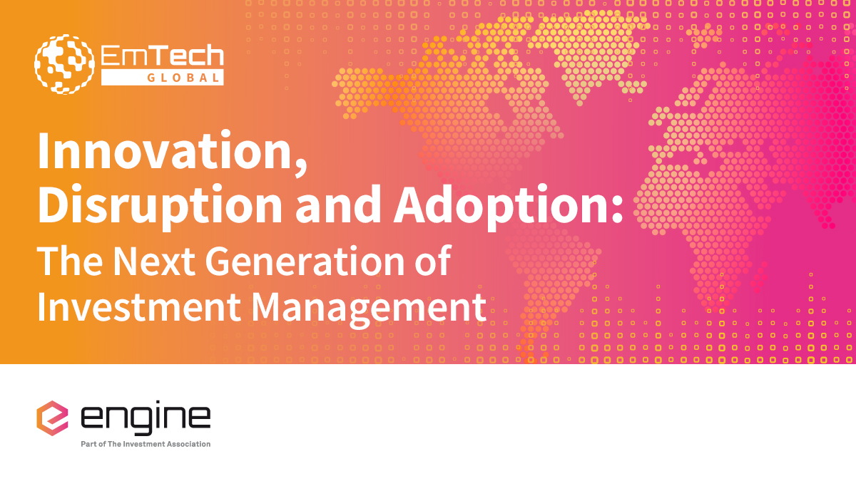 EmTech Global - Innovation, Disruption and Adoption: The Next Generation of Investment ...