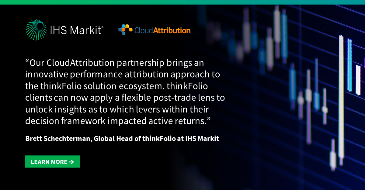 CloudAttribution Partners with IHS Markit thinkFolio - IA Engine
